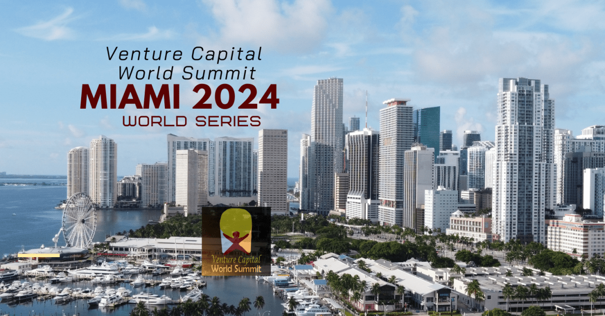 Miami 2024 Venture Capital World Summit